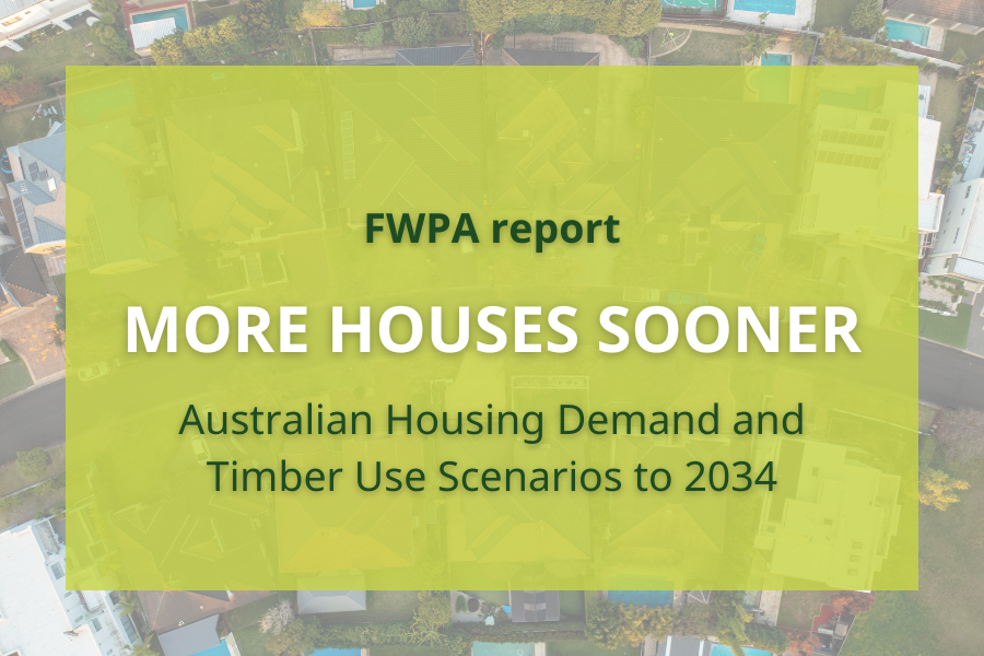 FWPA Launches More Houses Sooner Report - Forest & Wood Products Australia